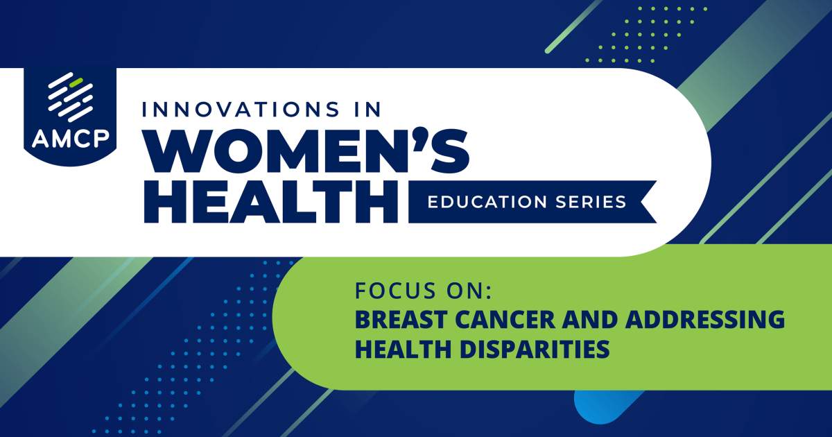 Innovations in Women's Health: Bridging Disparities in Breast Cancer | AMCP.org